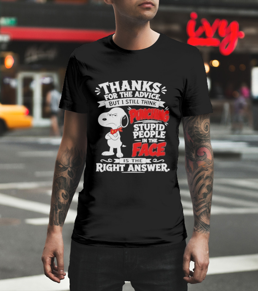 Snoopy Punching Stupid People In The Face Thanks For The Advice T-Shirt