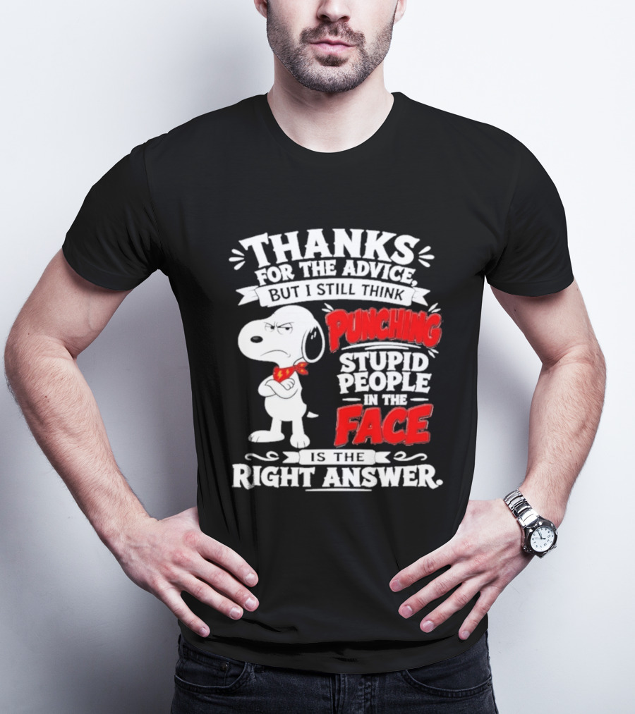 Snoopy Punching Stupid People In The Face Thanks For The Advice T-Shirt