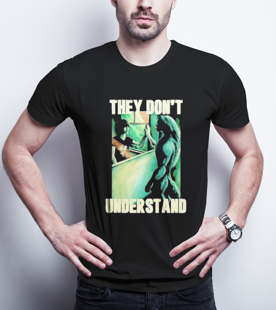 They Don't Understand Werewolf Mirror Reflection T-Shirt