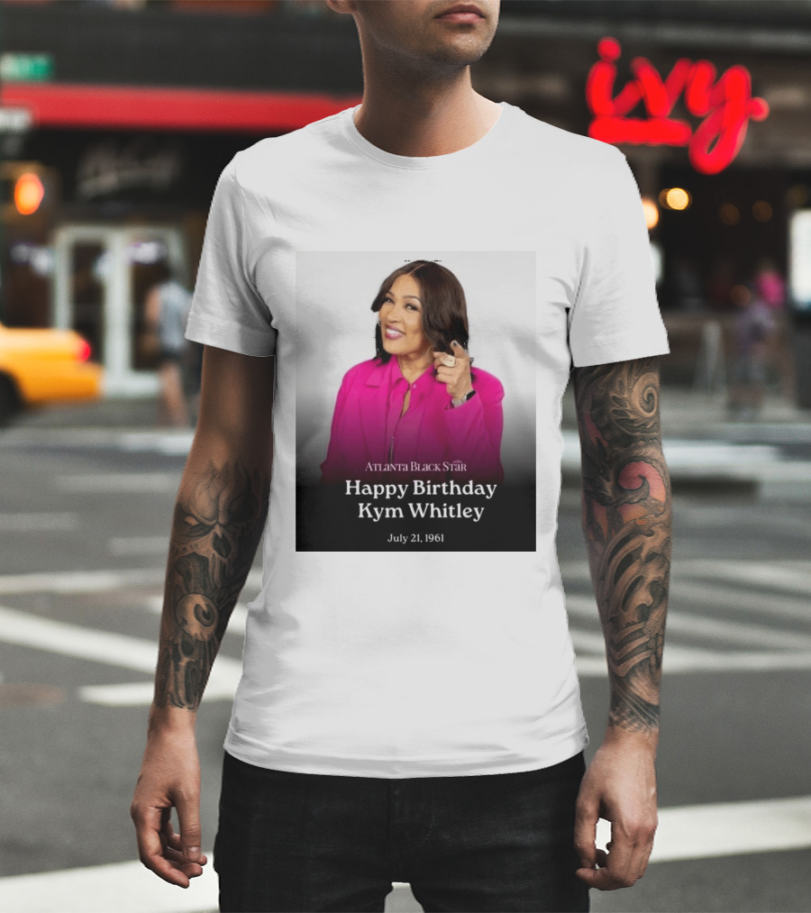 Atlanta Black Star Happy Birthday Kym Whitley July 21 1961 T-Shirt