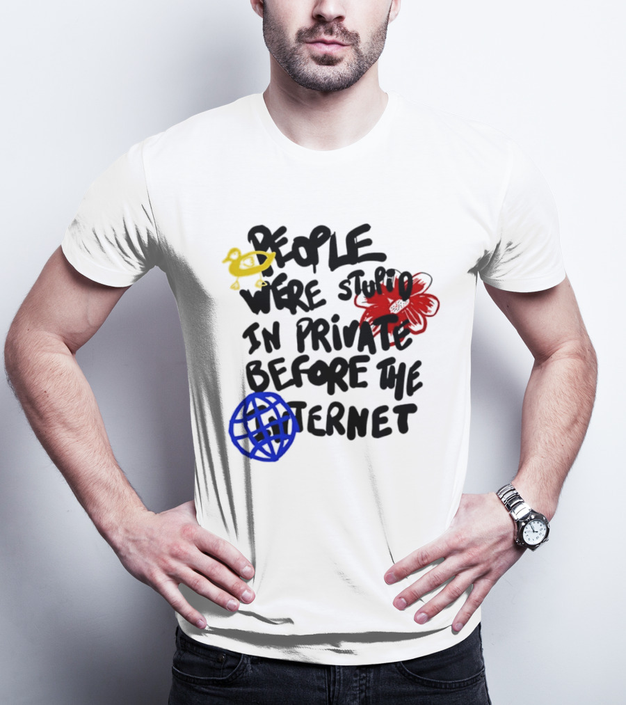 Duck Flower Globe People Were Stupid In Private Before The Internet T-Shirt