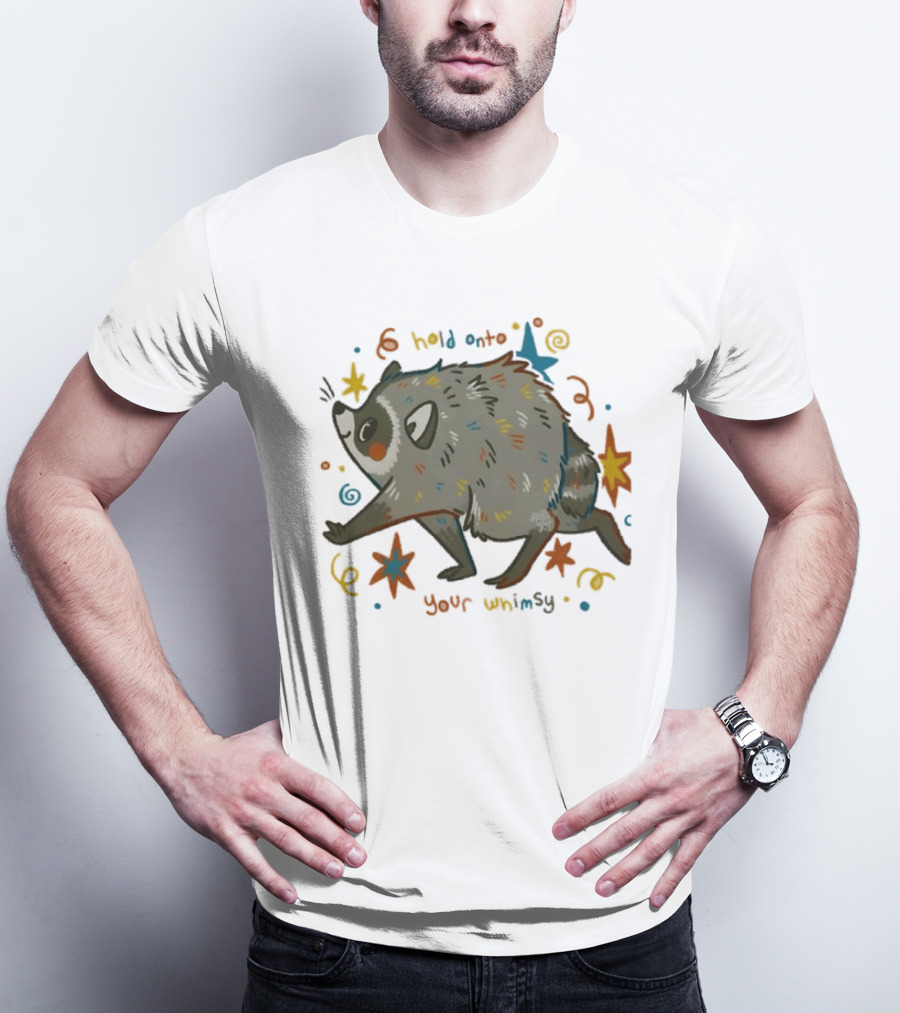 Raccoon Hold Onto Your Whimsy Cartoon With Stars And Colorful Accents T-Shirt