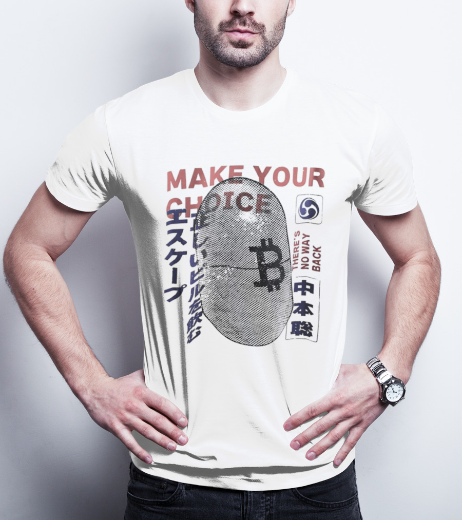 Make Your Choice Bitcoin Halftone Satoshi Nakamoto 11 Block No Way Out Escape T-Shirt