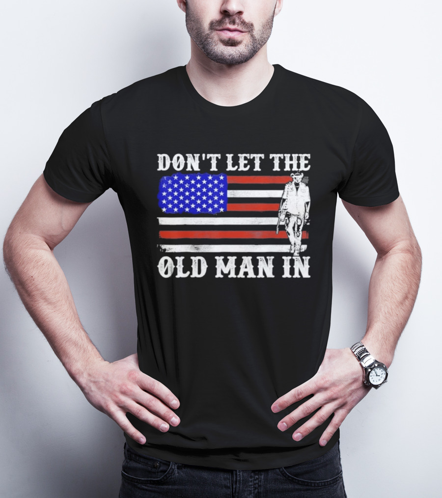 Don't Let The Old Man In American Flag Cowboy T-Shirt