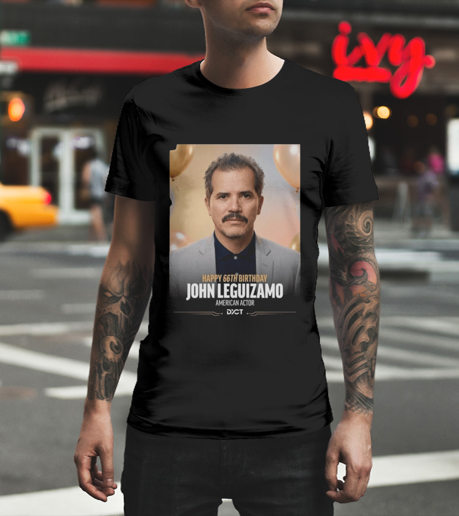 Happy 66th Birthday John Leguizamo American Actor T-Shirt