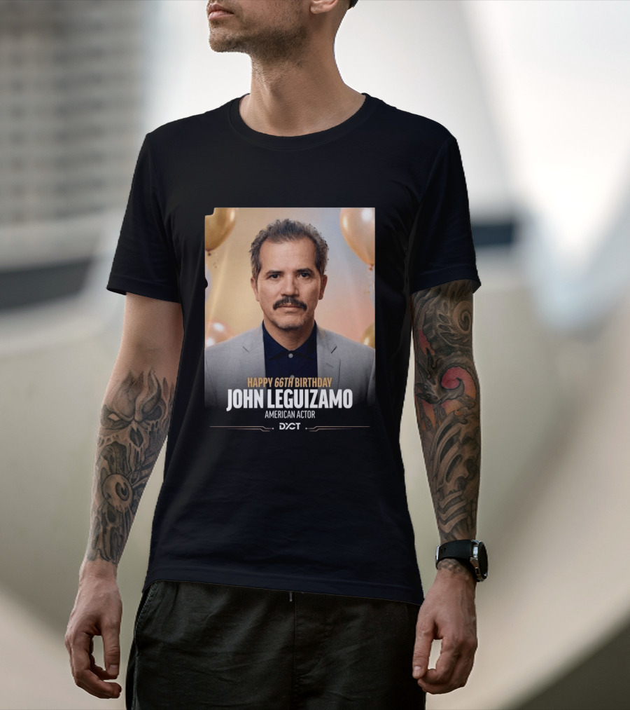 Happy 66th Birthday John Leguizamo American Actor T-Shirt
