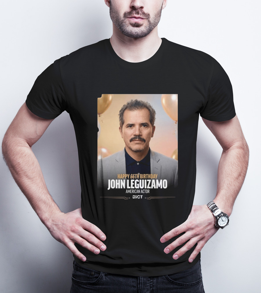 Happy 66th Birthday John Leguizamo American Actor T-Shirt