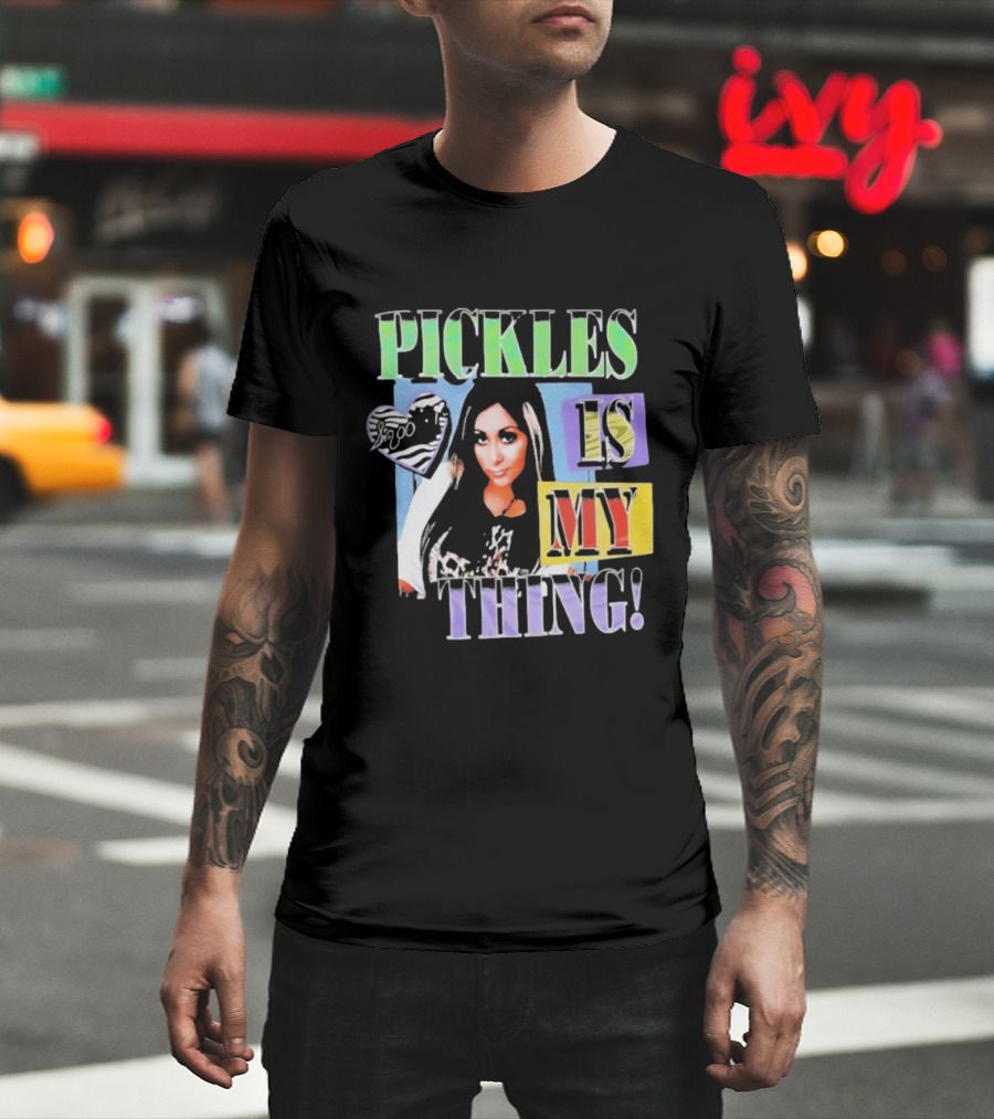 Pickles Is My Thing Nicole Snooki T-Shirt