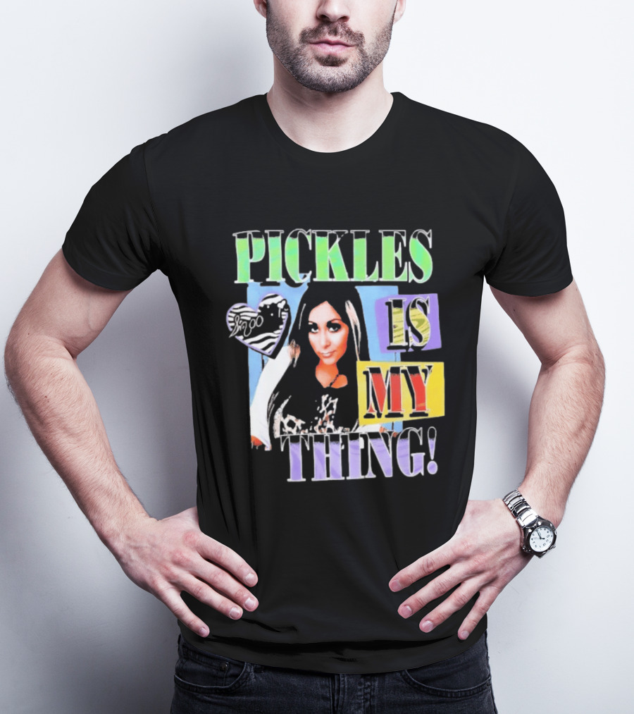 Pickles Is My Thing Nicole Snooki T-Shirt