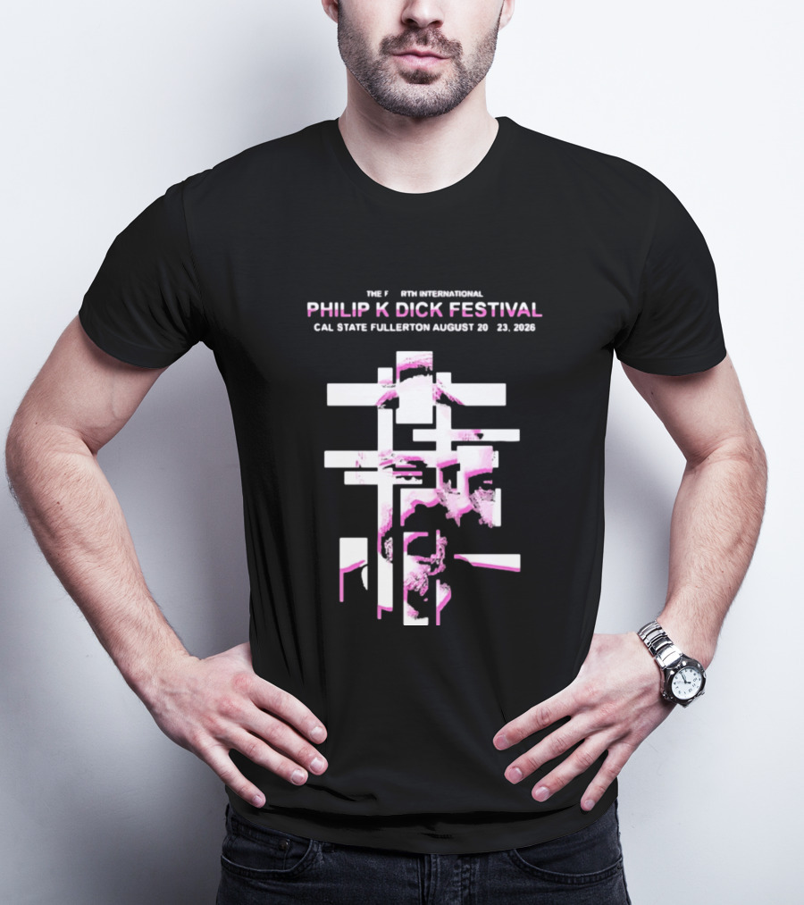 1982 Sixth International Philip K Dick Festival Cal State Fullerton August 20 23 2026 T-Shirt