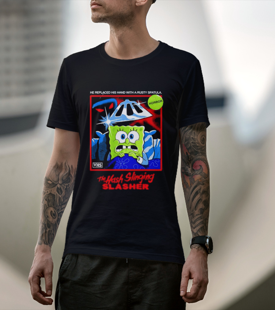Sponge In The Hash Slinging Slasher He Replaced His Hand With A Rusty Spatula VHS T-Shirt