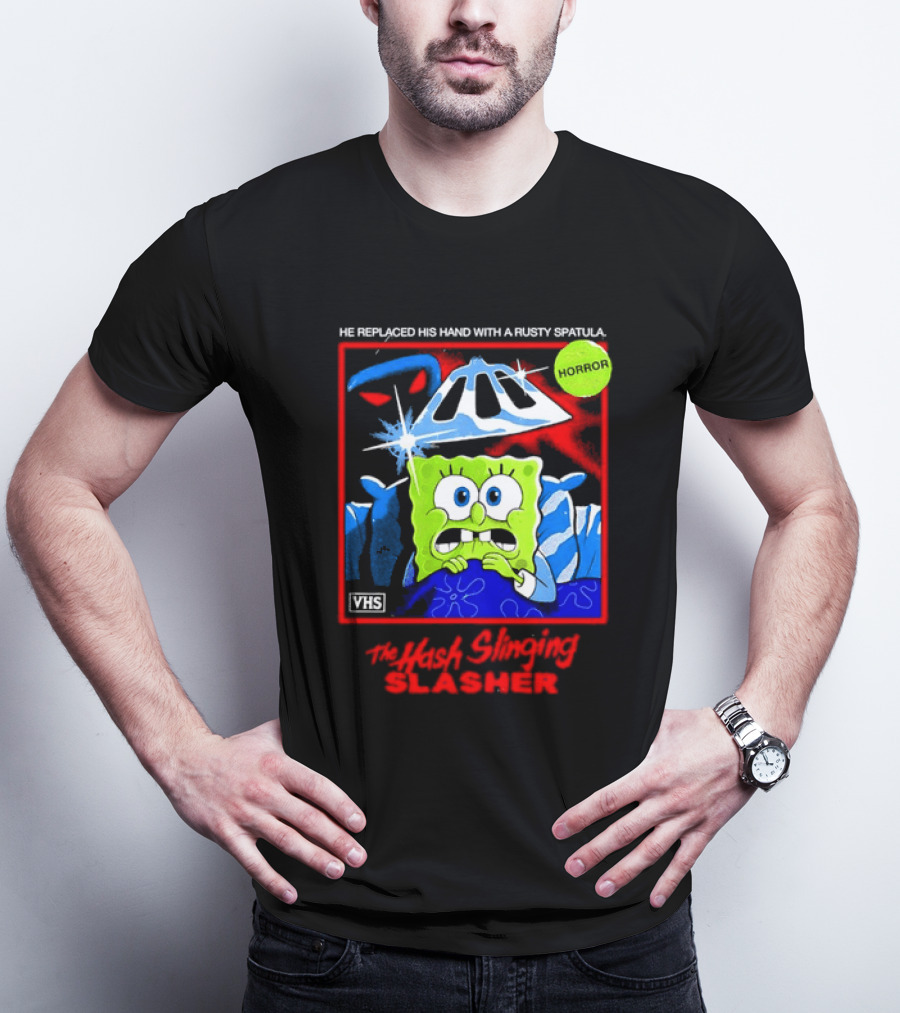 Sponge In The Hash Slinging Slasher He Replaced His Hand With A Rusty Spatula VHS T-Shirt