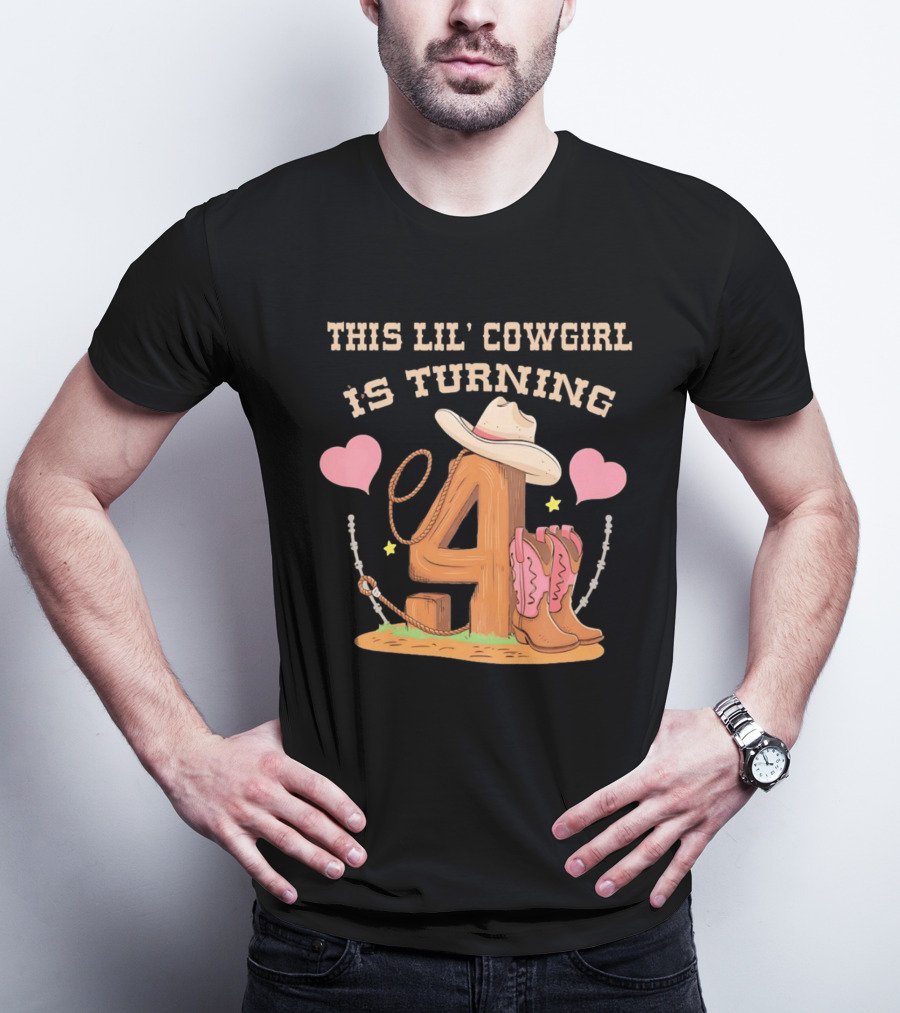 This Lil' Cowgirl Is Turning 4 Birthday Outfit Cowboy Hat Boots Hearts T-Shirt