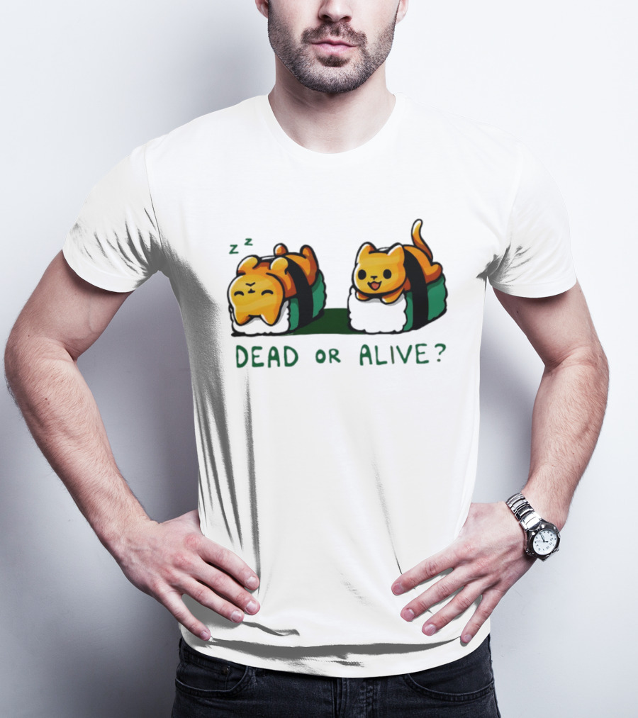 Cat Sushi Sleepy Vs. Playful Dead Or Alive T-Shirt