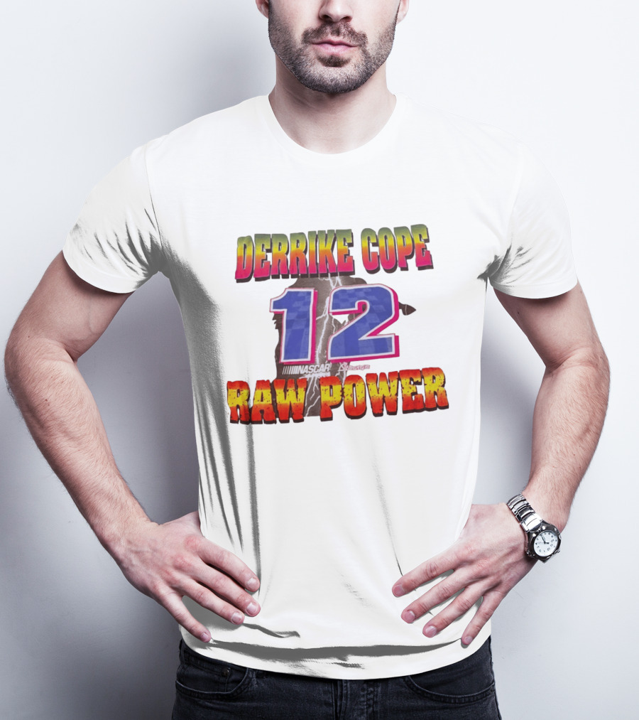 Derrike Cope NASCAR 12 Raw Power Racing T-Shirt