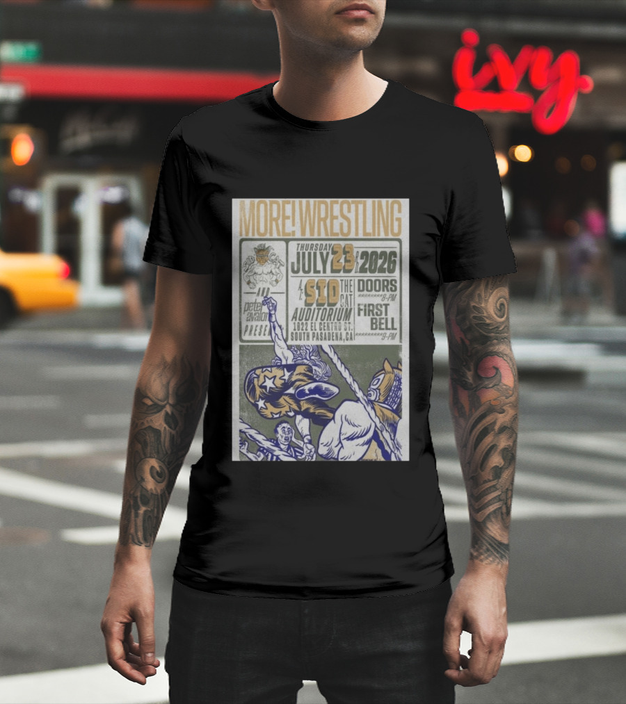 MORE Wrestling Sid The Cat Auditorium South Pasadena July 23 2026 Tour Event Pete Avalon Presents T-Shirt
