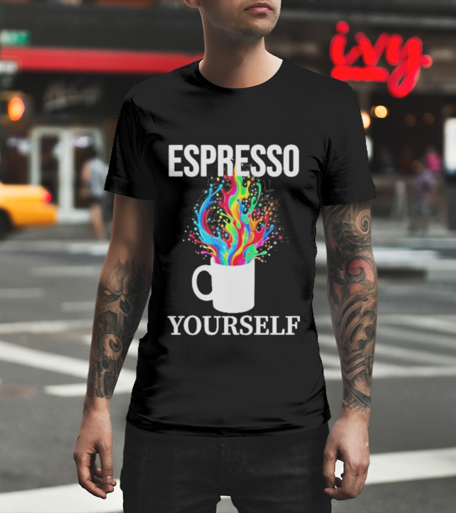 Espresso Yourself Vibrant Coffee Cup Caffeine Splash T-Shirt