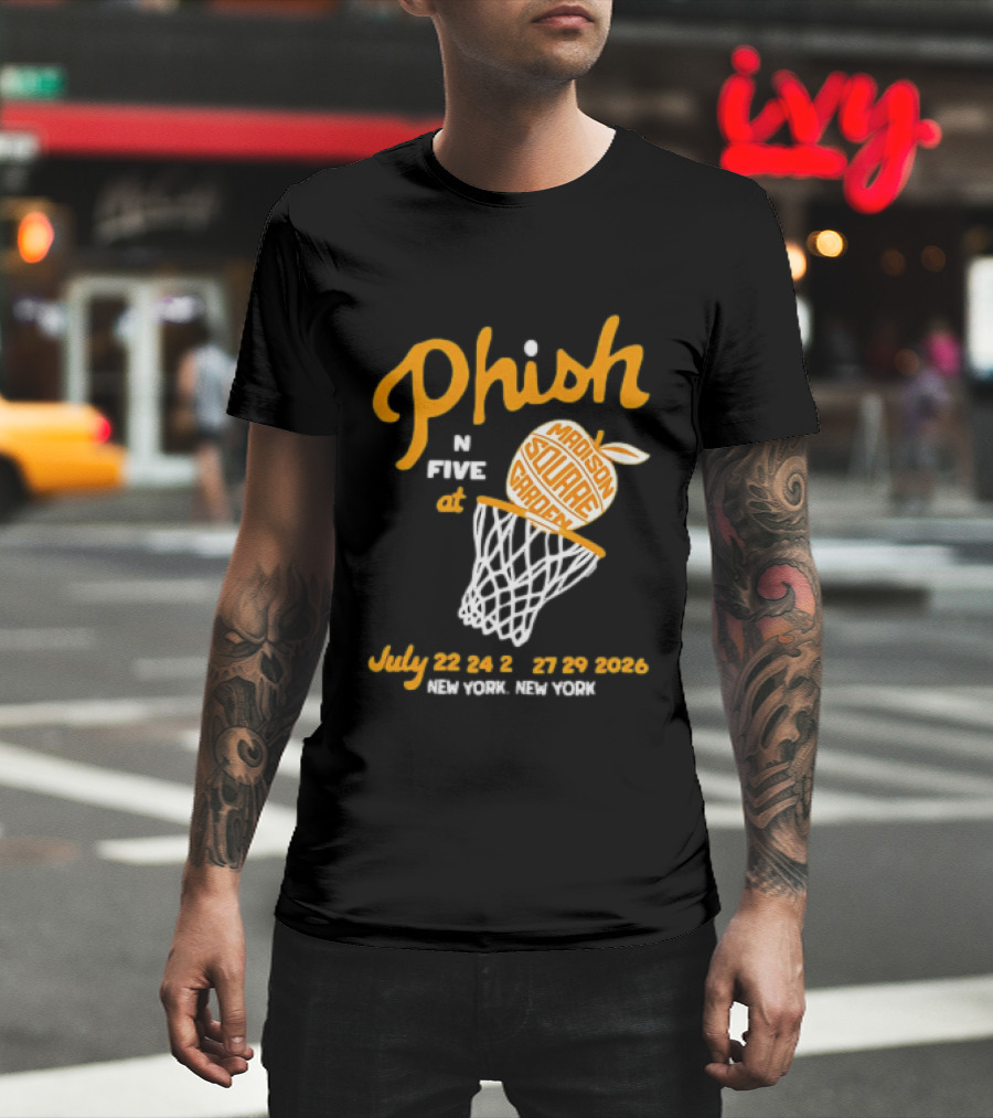 Phish In Five Madison Square Garden July 22 23 24 25 2026 New York T-Shirt