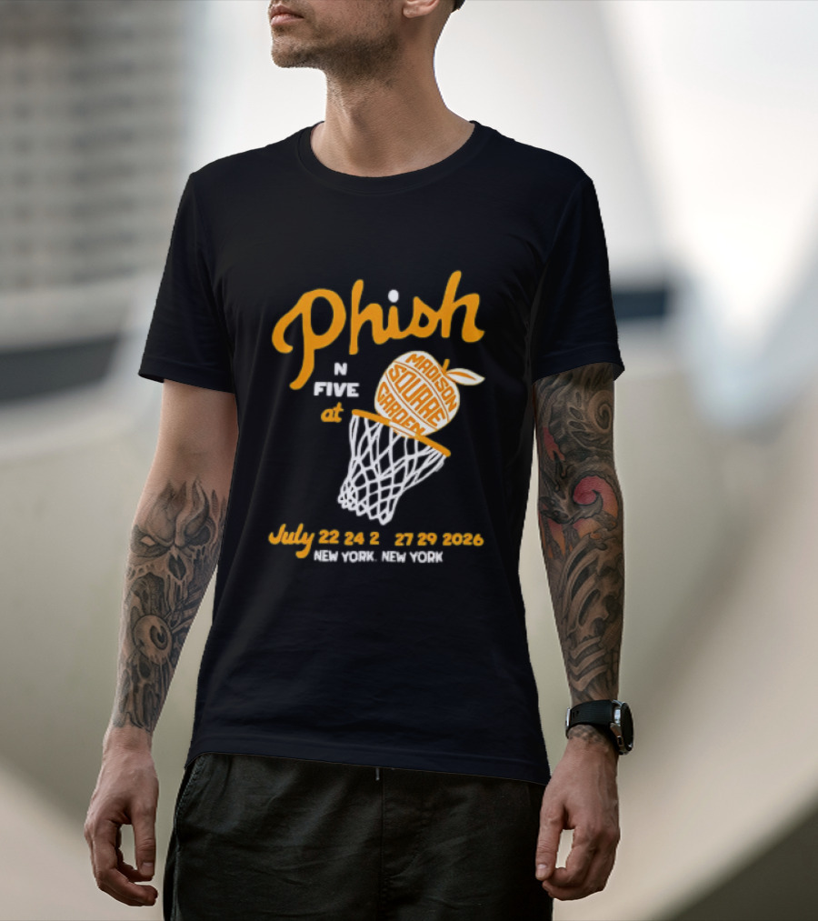 Phish In Five Madison Square Garden July 22 23 24 25 2026 New York T-Shirt