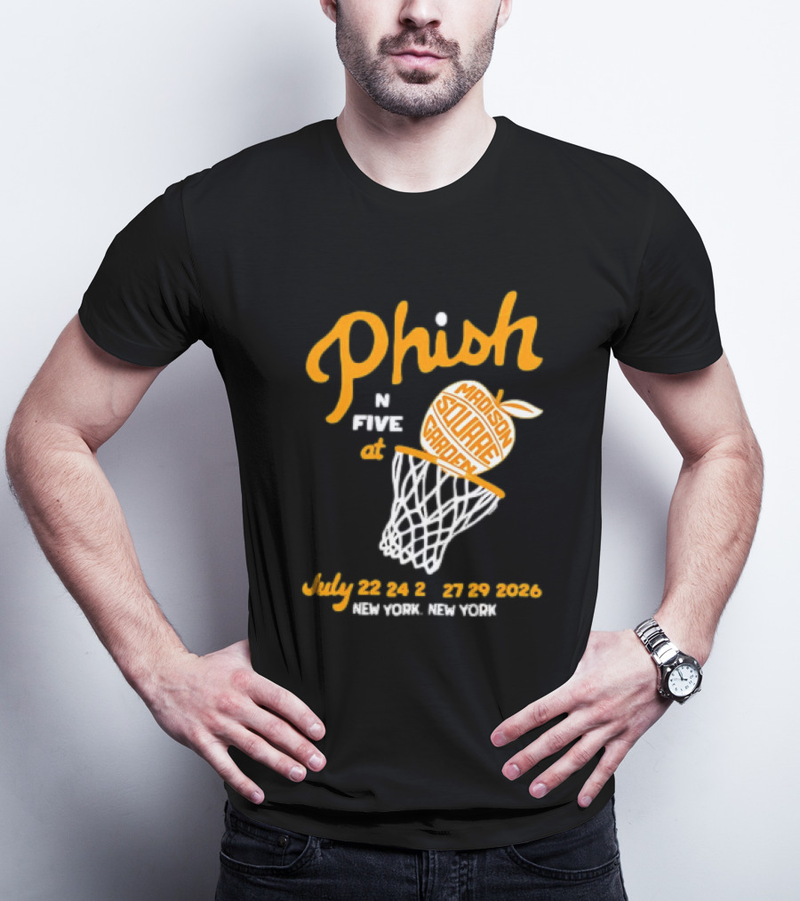 Phish In Five Madison Square Garden July 22 23 24 25 2026 New York T-Shirt