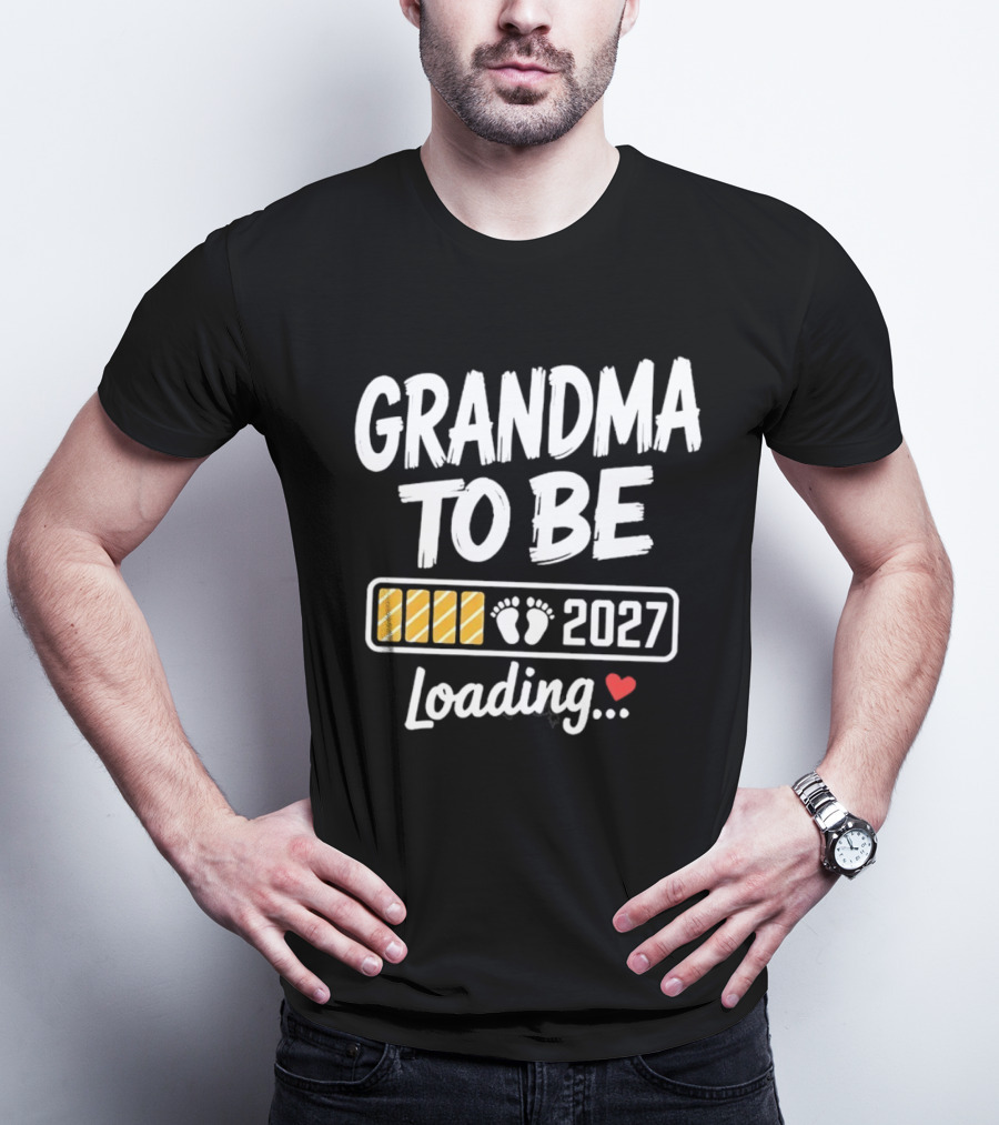 Grandma To Be 2027 Loading Baby Feet Heart Pregnancy Announcement T-Shirt