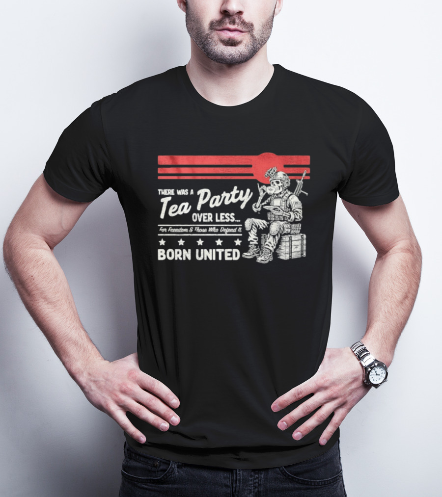 Skeleton Soldier Tea Party For Freedom Born United T-Shirt