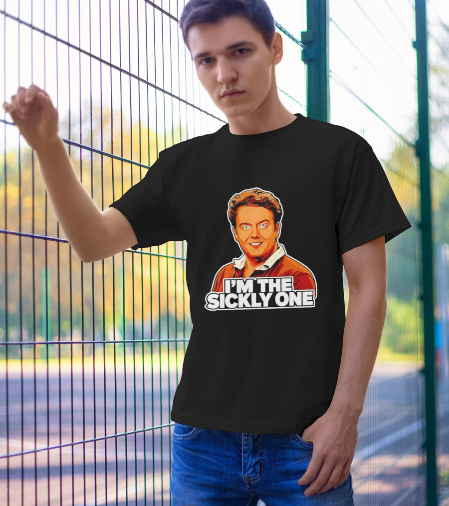 I'm The Sickly One T-Shirt