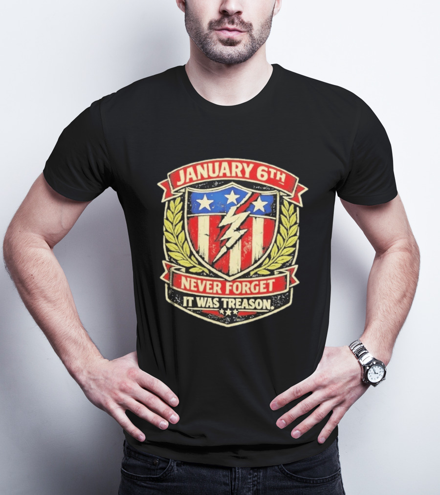 January 6th Never Forget It Was Treason Stars Stripes Lightning Shield T-Shirt