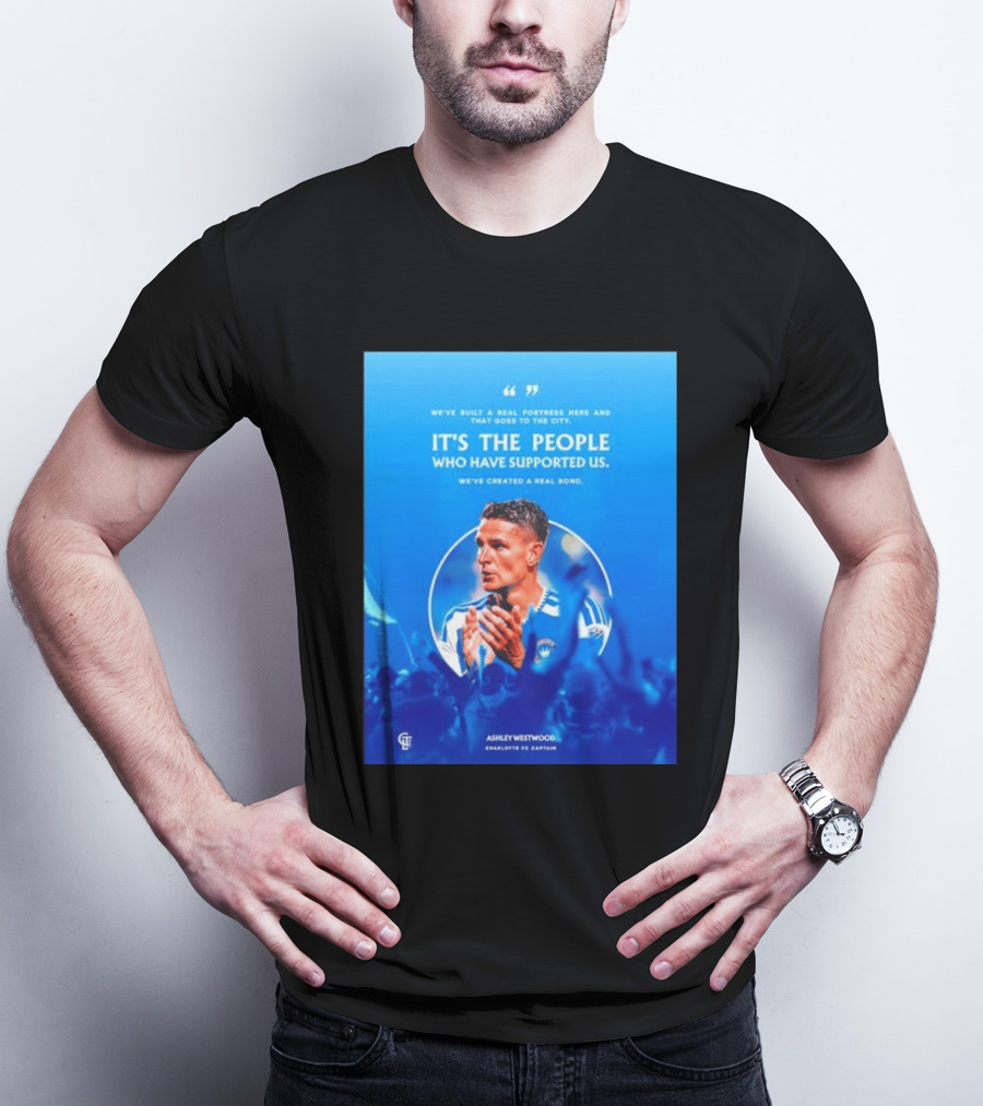Ashley Westwood Charlotte FC Captain Real Fortress City Bond T-Shirt