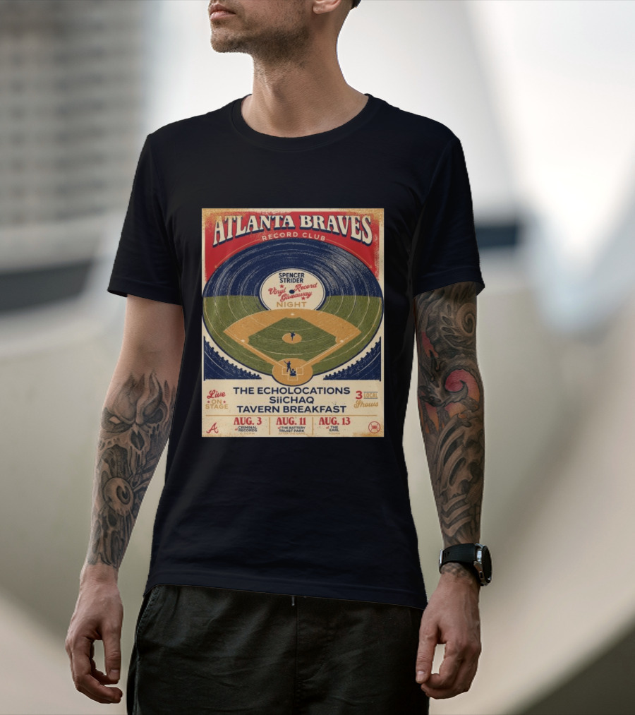 Atlanta Braves Record Club Spencer Strider Vinyl Record Giveaway Night The Echolocations Siichaq Tavern Breakfast Live Local Shows August T-Shirt