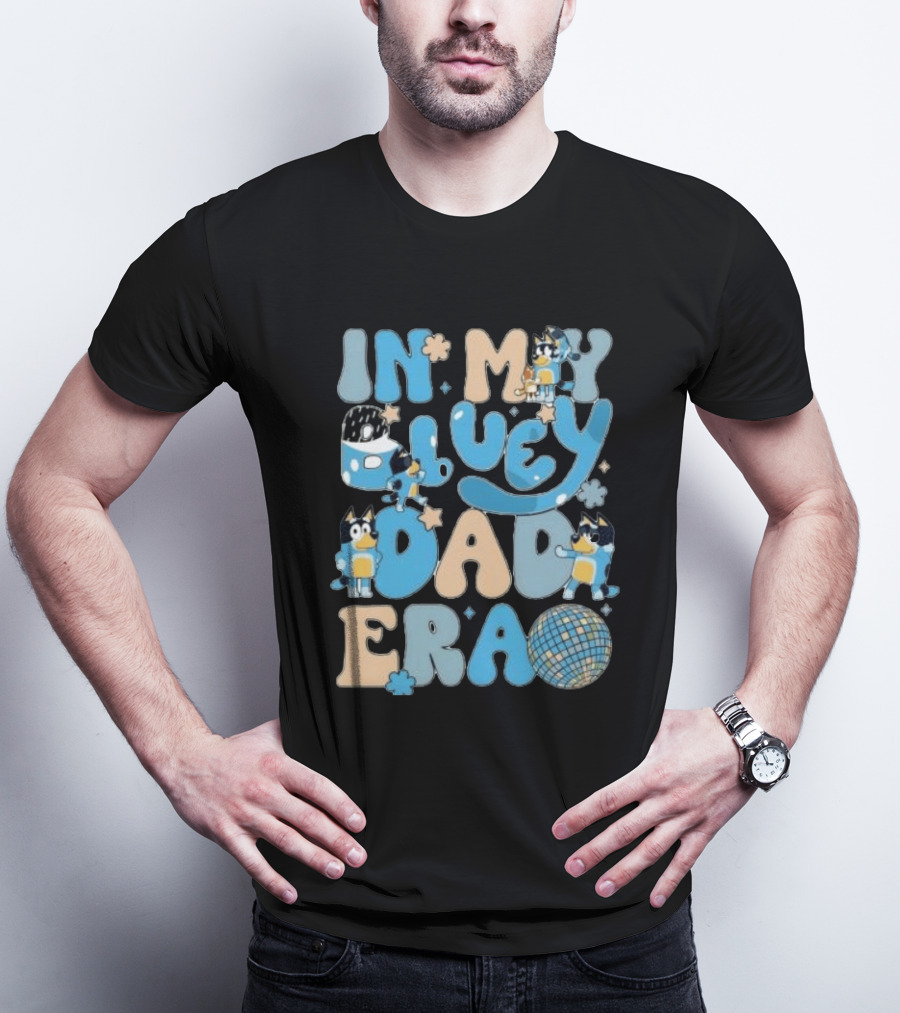 In My Bluey Dad Era Bandit Heeler Disco Vibe T-Shirt