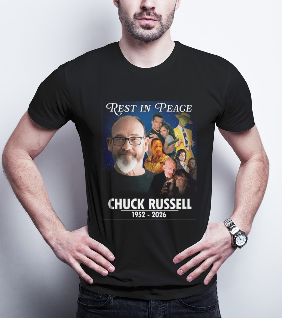 Rest In Peace Chuck Russell 1952 2026 Remembering Iconic Movies And Moments T-Shirt