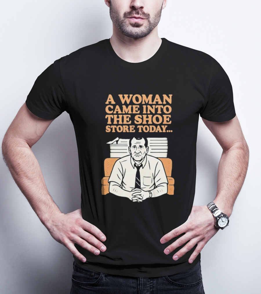A Woman Came Into The Shoe Store Today Al Bundy Sitting On Couch T-Shirt