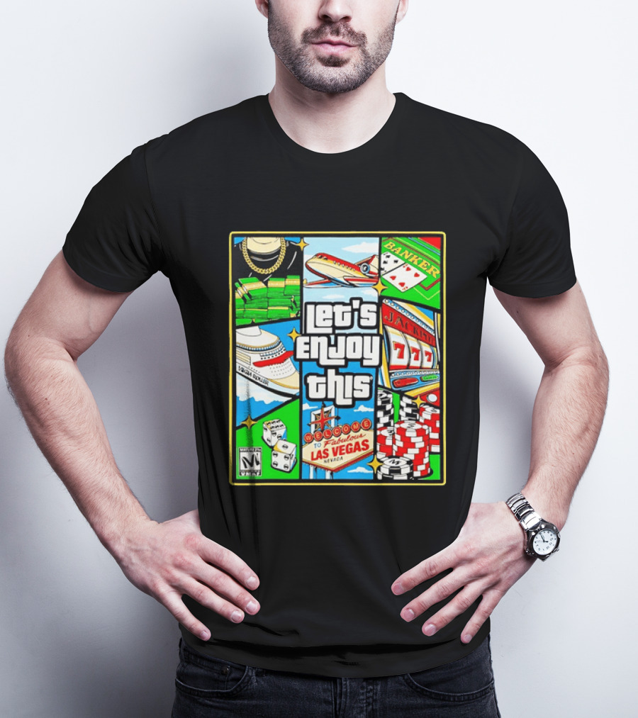 Las Vegas High Roller Collage Let's Enjoy This Fabulous Casino Jackpot Poker Dice T-Shirt