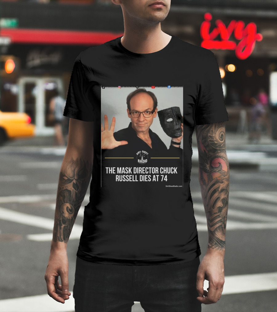 The Mask Director Chuck Russell Dies At 74 Dirt Sheet Radio T-Shirt