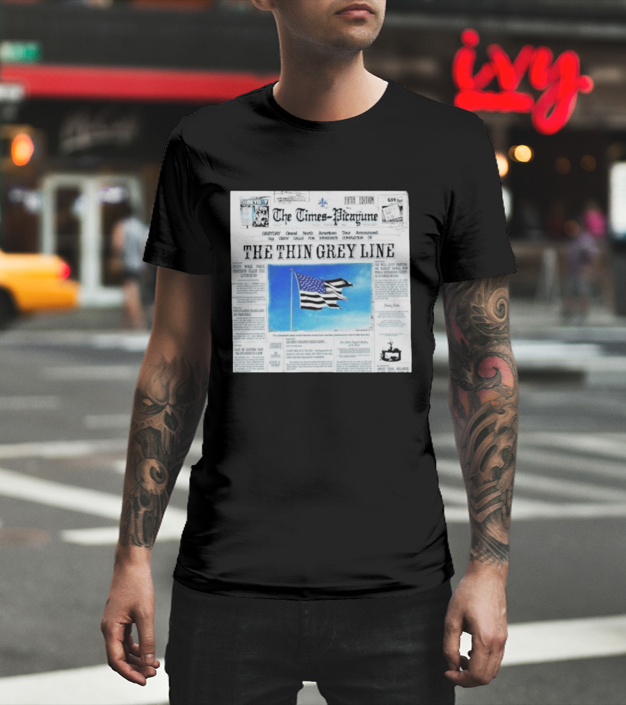 The Times Picayune Fifth Edition The Thin Grey Line American Flag T-Shirt