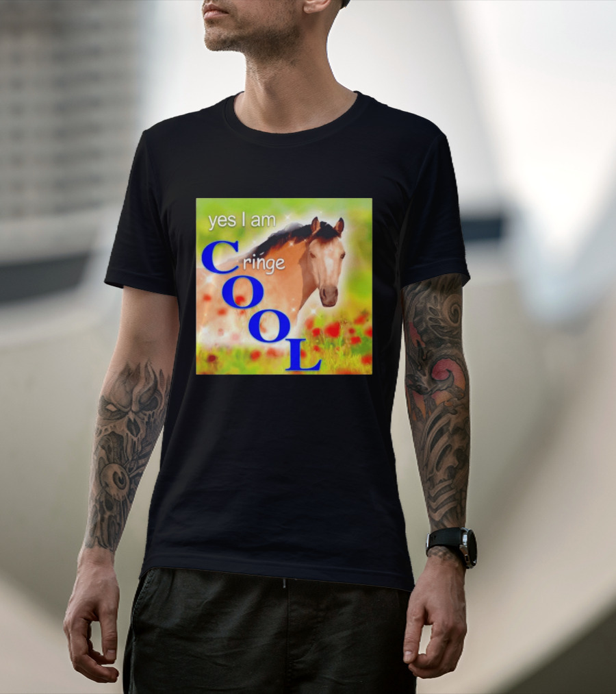 Yes I Am Cringe Cool Horse Meme Poppy Field T-Shirt