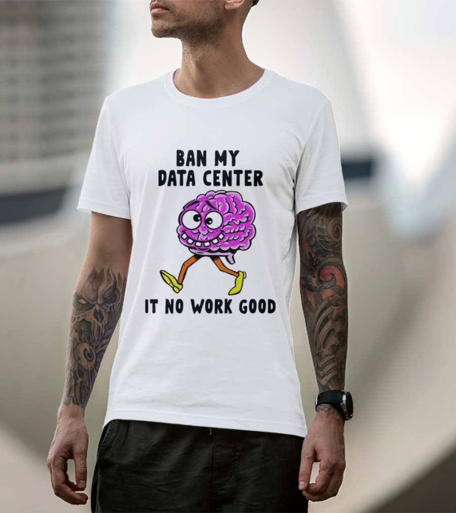 Cartoon Brain Ban My Data Center It No Work Good T-Shirt