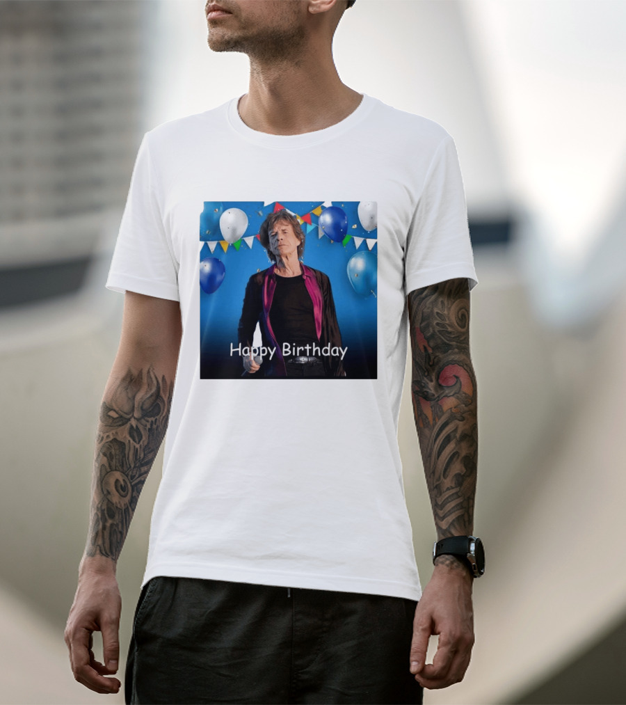 Happy Birthday Sir Mick Jagger Balloons And Banners Celebration T-Shirt
