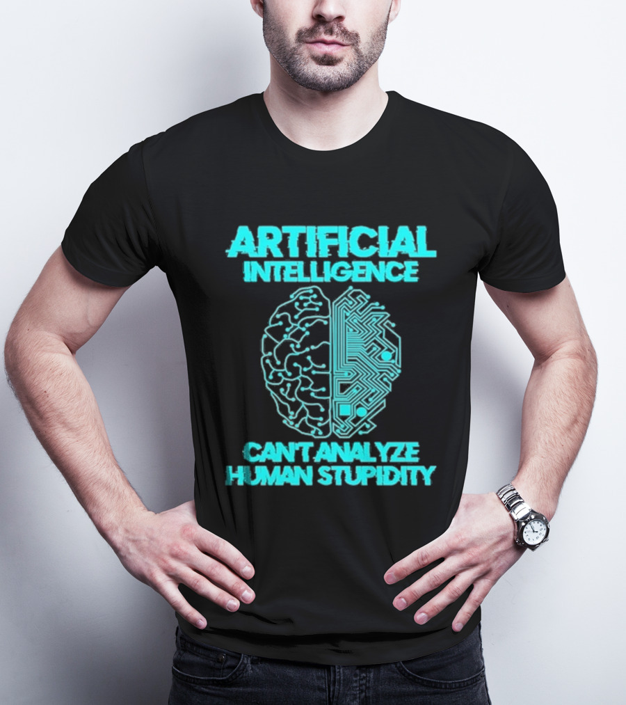 Artificial Intelligence Circuit Brain Can't Analyze Human Stupidity T-Shirt