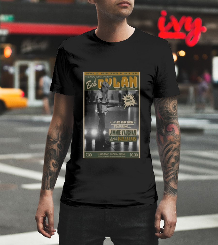 Vienna VA July 25 2026 Bob Dylan Concert Jimmie Vaughan Lucinda Williams Wolf Trap T-Shirt