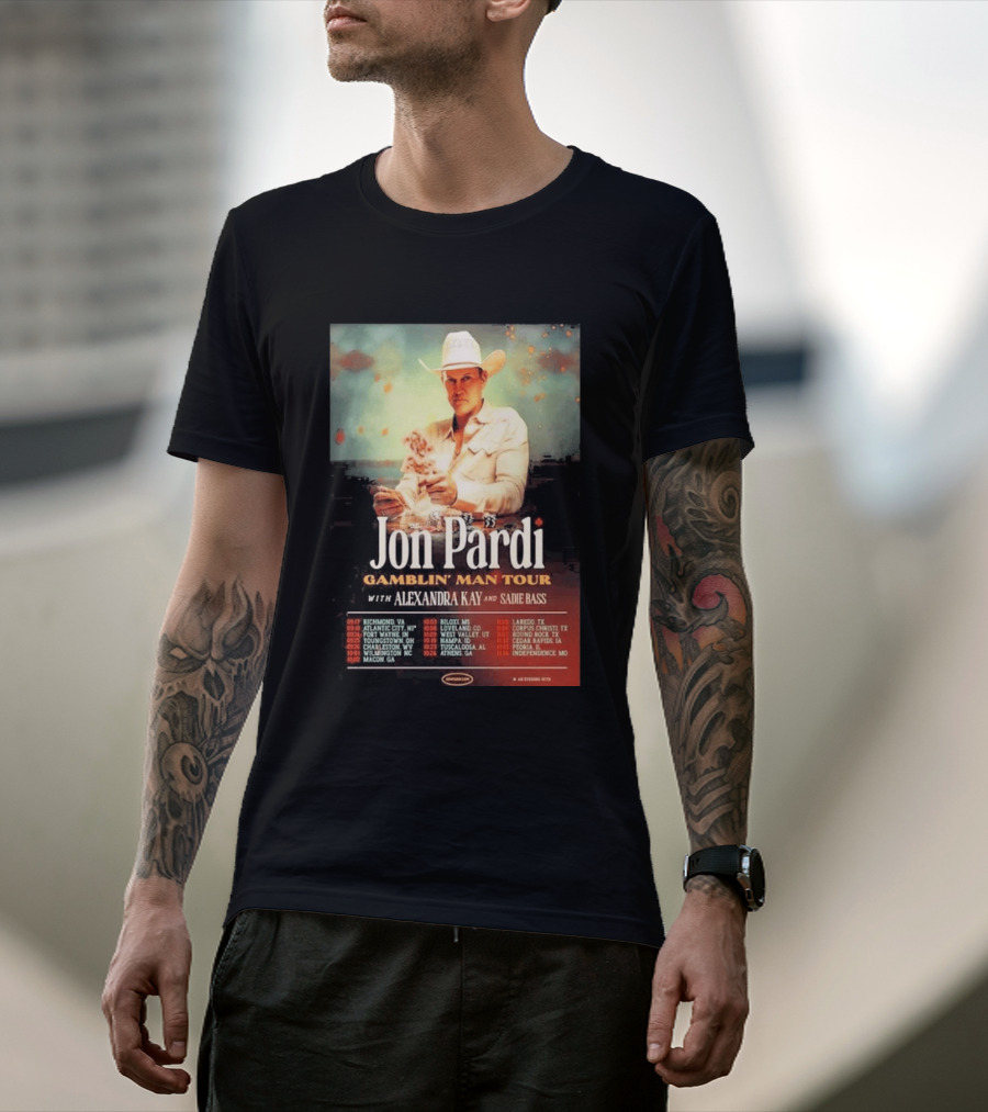 Jon Pardi Gamblin' Man Tour 2026 Featuring Alexandra Kay And Sadie Bass Tour Dates T-Shirt