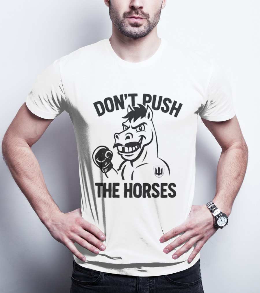 Don't Push The Horses Boxing Animal Athlete T-Shirt