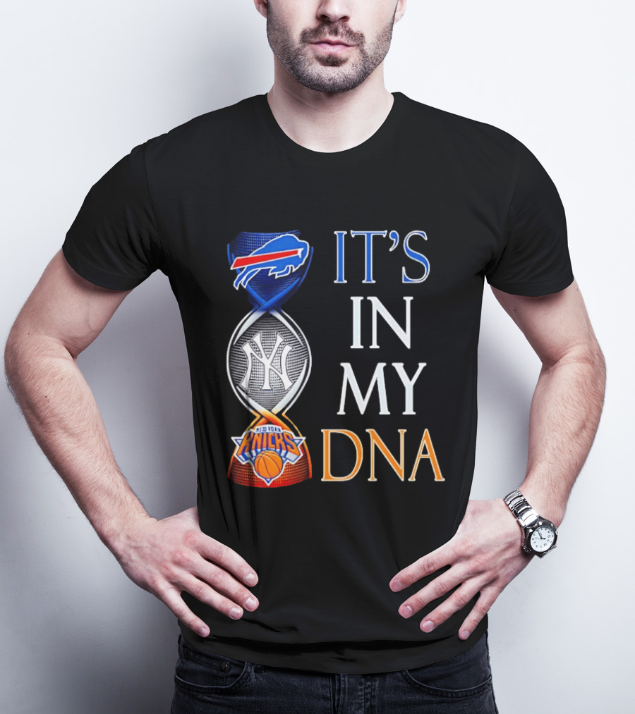 New York Yankees Knicks Bills It's In My DNA T-Shirt