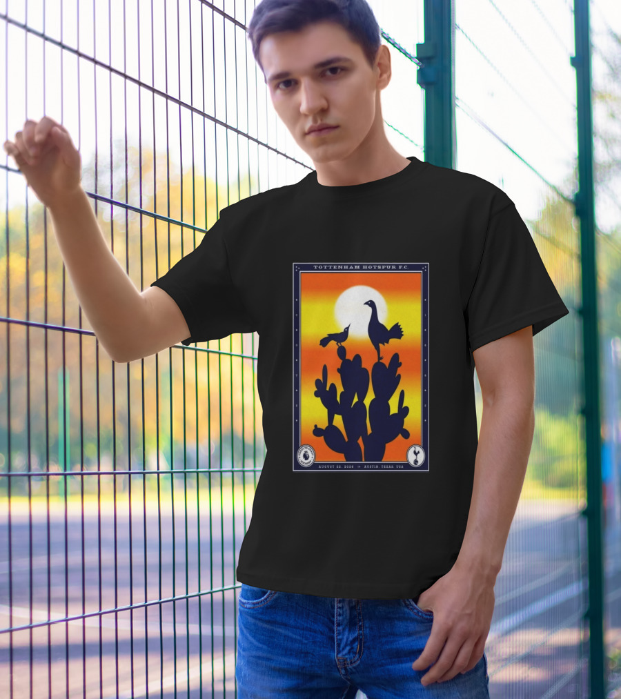 Tottenham Hotspur F.C. Austin Texas August 22 2026 Cactus Silhouette Sunset T-Shirt