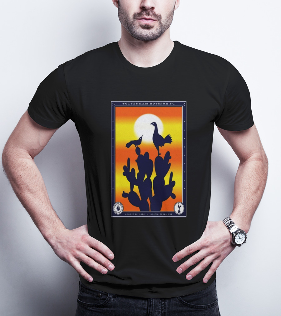Tottenham Hotspur F.C. Austin Texas August 22 2026 Cactus Silhouette Sunset T-Shirt