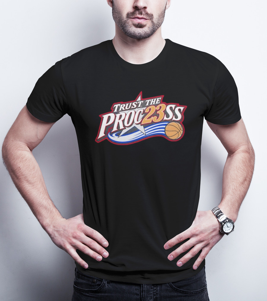 Trust The Proc23ss Basketball Star Philadelphia 76ers Lebron James Fan T-Shirt