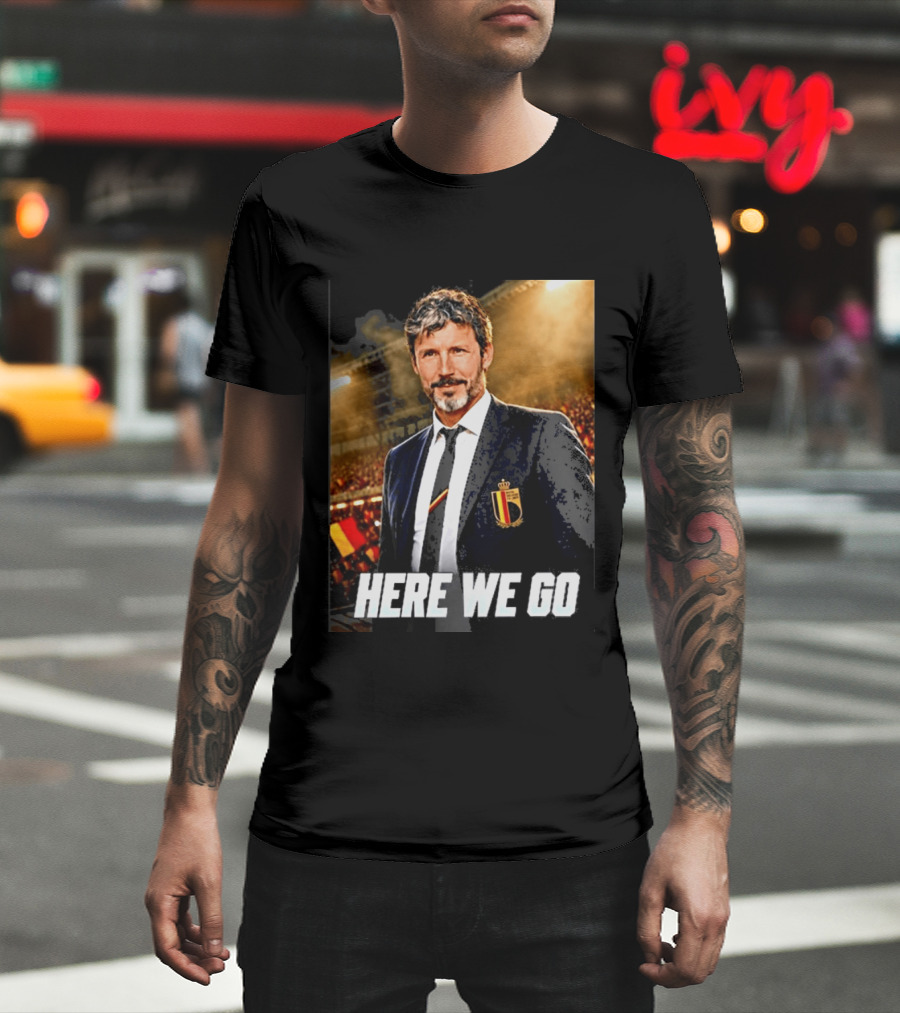 Mark Van Bommel Belgium Coach Announcement Here We Go Soccer Stadium T-Shirt