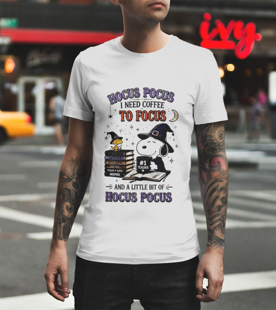 Snoopy Witch Hocus Pocus I Need Coffee To Focus No 1 Teacher Peanuts Halloween T-Shirt