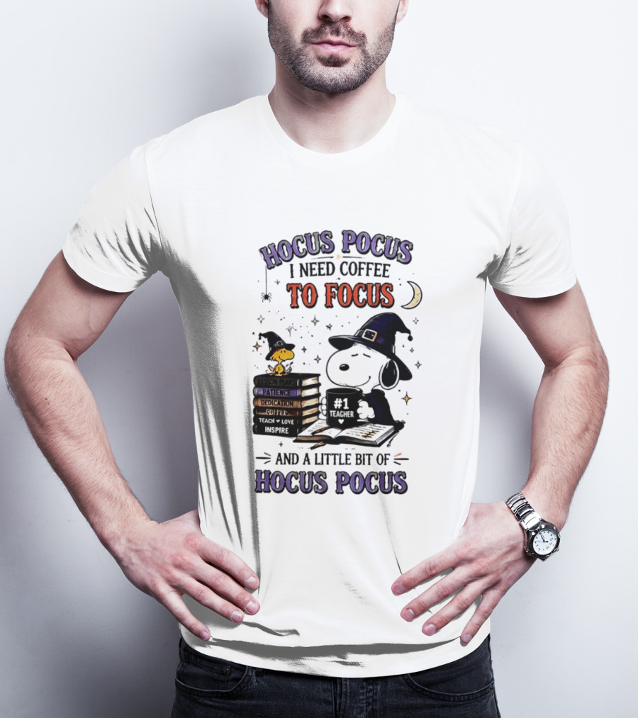 Snoopy Witch Hocus Pocus I Need Coffee To Focus No 1 Teacher Peanuts Halloween T-Shirt